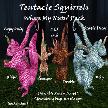 Second Life Marketplace - {archduchess} Tentacle Squirrel Where My Nuts Pack